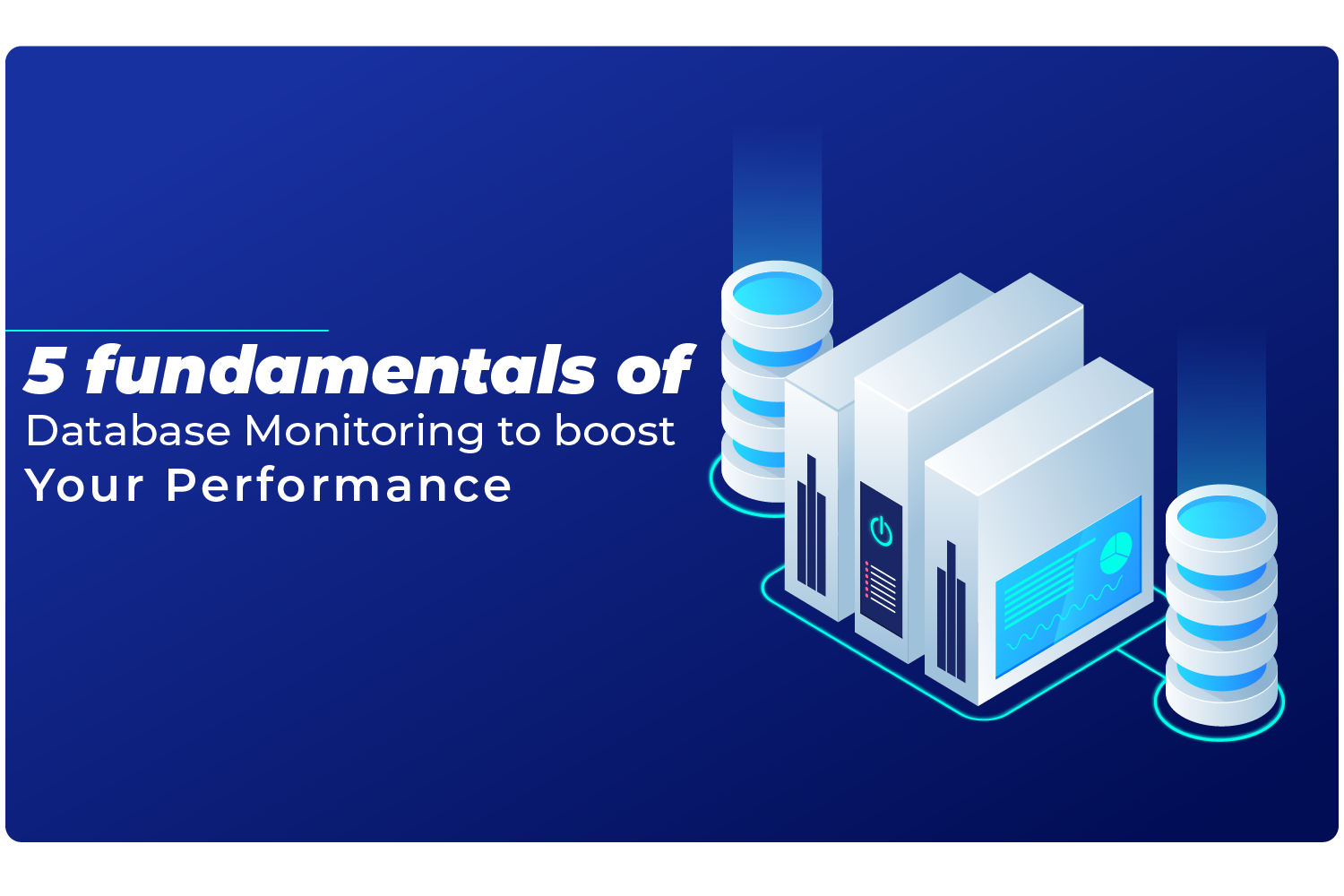 5 Fundamentals of Database Monitoring to Boost Your Performance - dbsnOOp