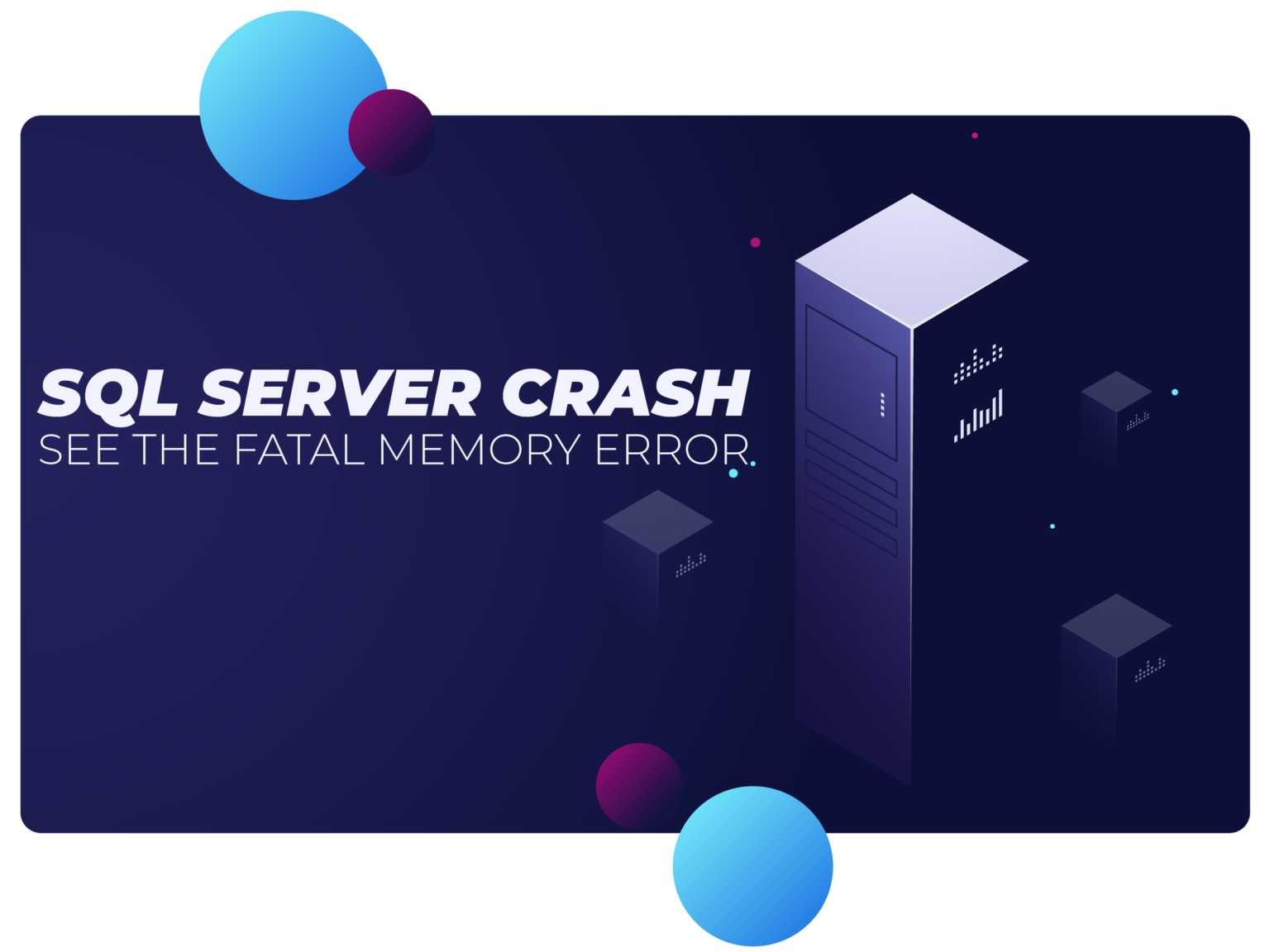 Is Your SQL Server Crashing? See the Memory Error That's Taking Down Environments in 2025! - dbsnOOp