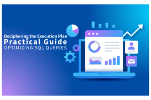 Deciphering the Execution Plan: A Practical Guide to Optimizing SQL ...