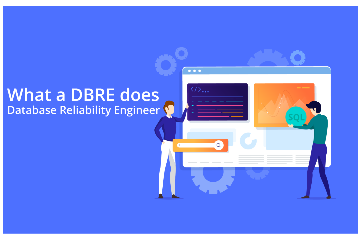 What a Database Reliability Engineer (DBRE) Does and What Tools They Use - dbsnOOp