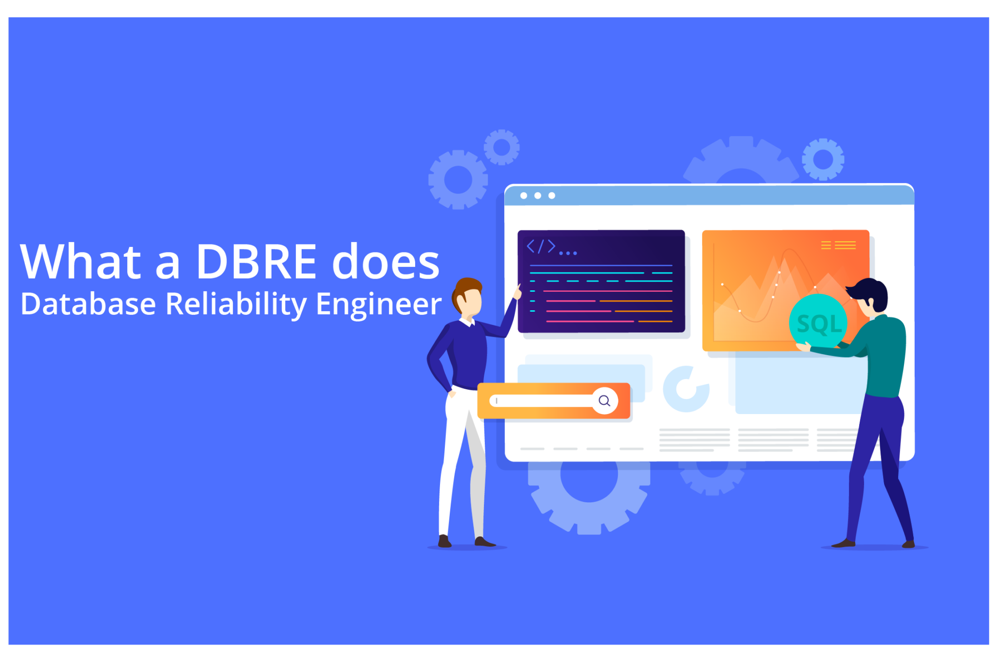 What a Database Reliability Engineer (DBRE) Does and What Tools They Use - dbsnOOp