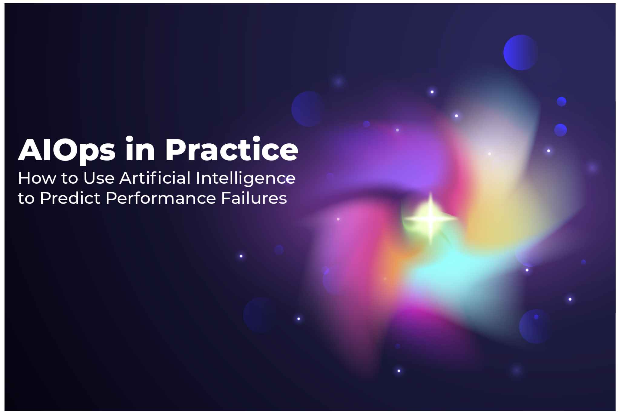 AIOps in Practice: How to Use Artificial Intelligence to Predict Performance Failures - dbsnOOp