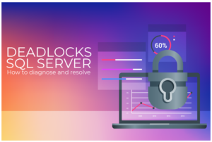 Locks: How to Diagnose and Resolve Deadlocks in SQL Server - dbsnOOp