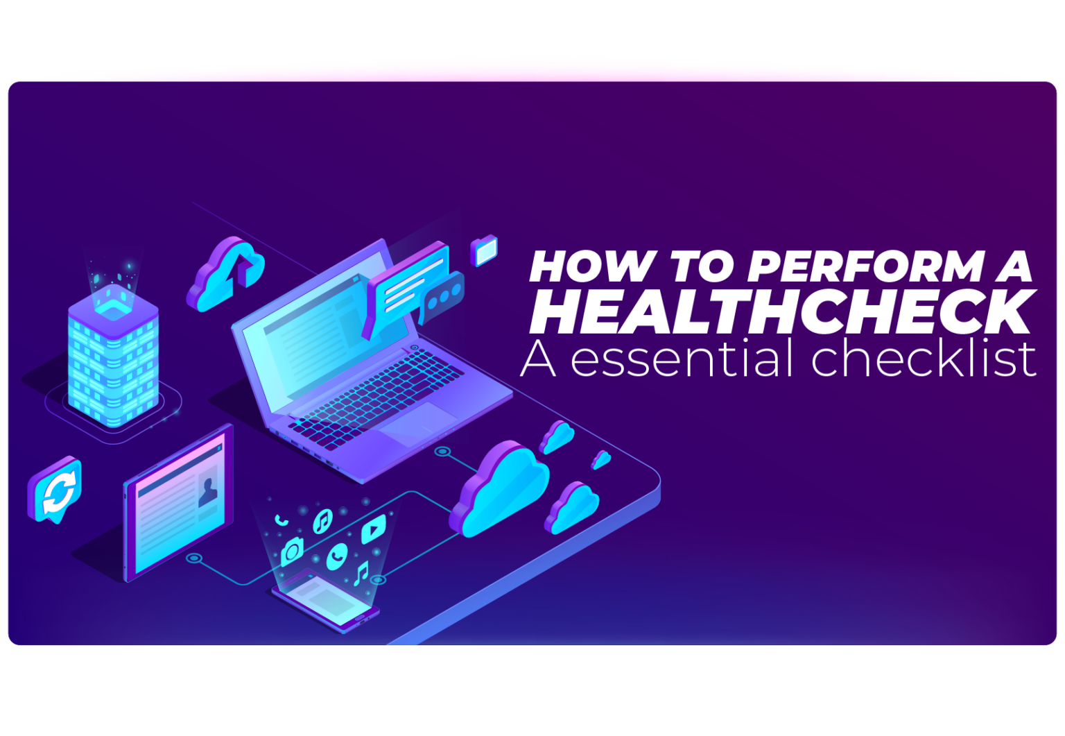 How to Perform a Database Health Check: An Essential 12-Point Checklist ...