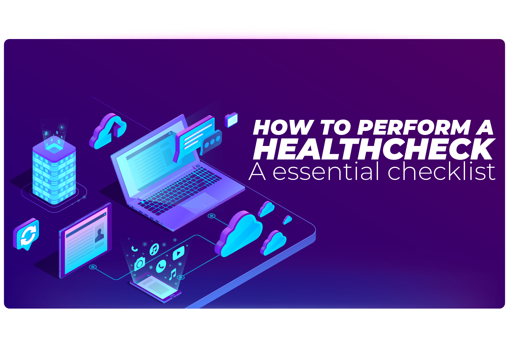 How to Perform a Database Health Check: An Essential 12-Point Checklist ...